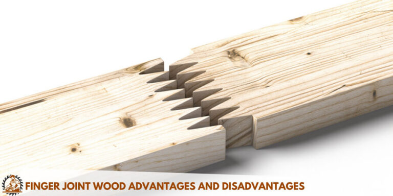 Finger Joint Wood Advantages and Disadvantages - WoodworkWiz.Com