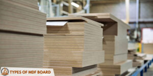 12 Types of MDF Board - WoodworkWiz.Com